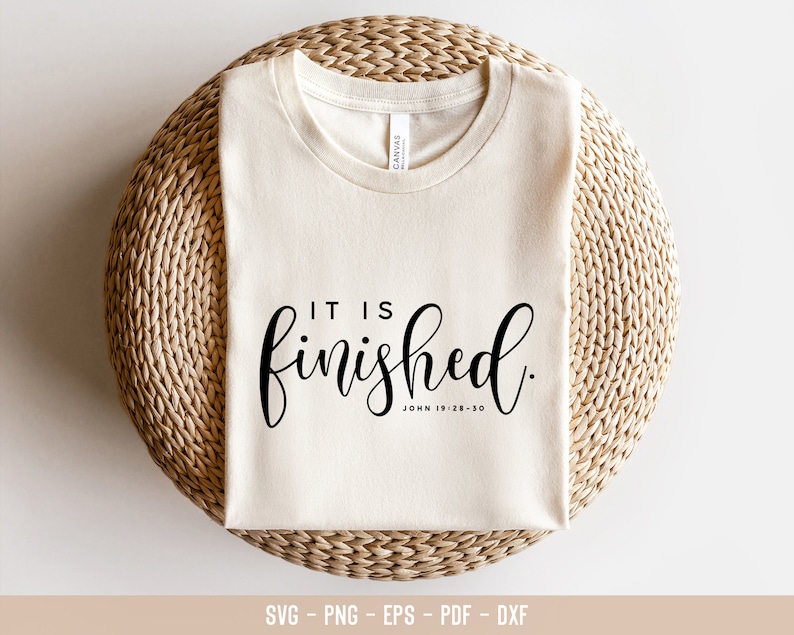 It is Finished SVG PNG PDF, Easter Scripture Svg, Christian Svg, Easter ...