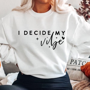 I Decide My Vibe SVG PNG PDF, Inspirational Svg, Motivational Svg ...