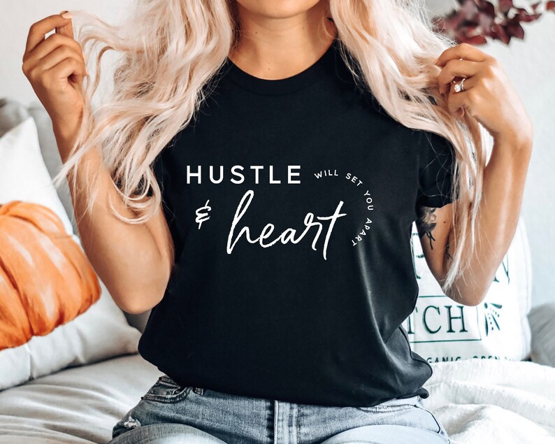 Hustle and Heart Will Set You Apart Svg, Inspirational Quote Svg ...