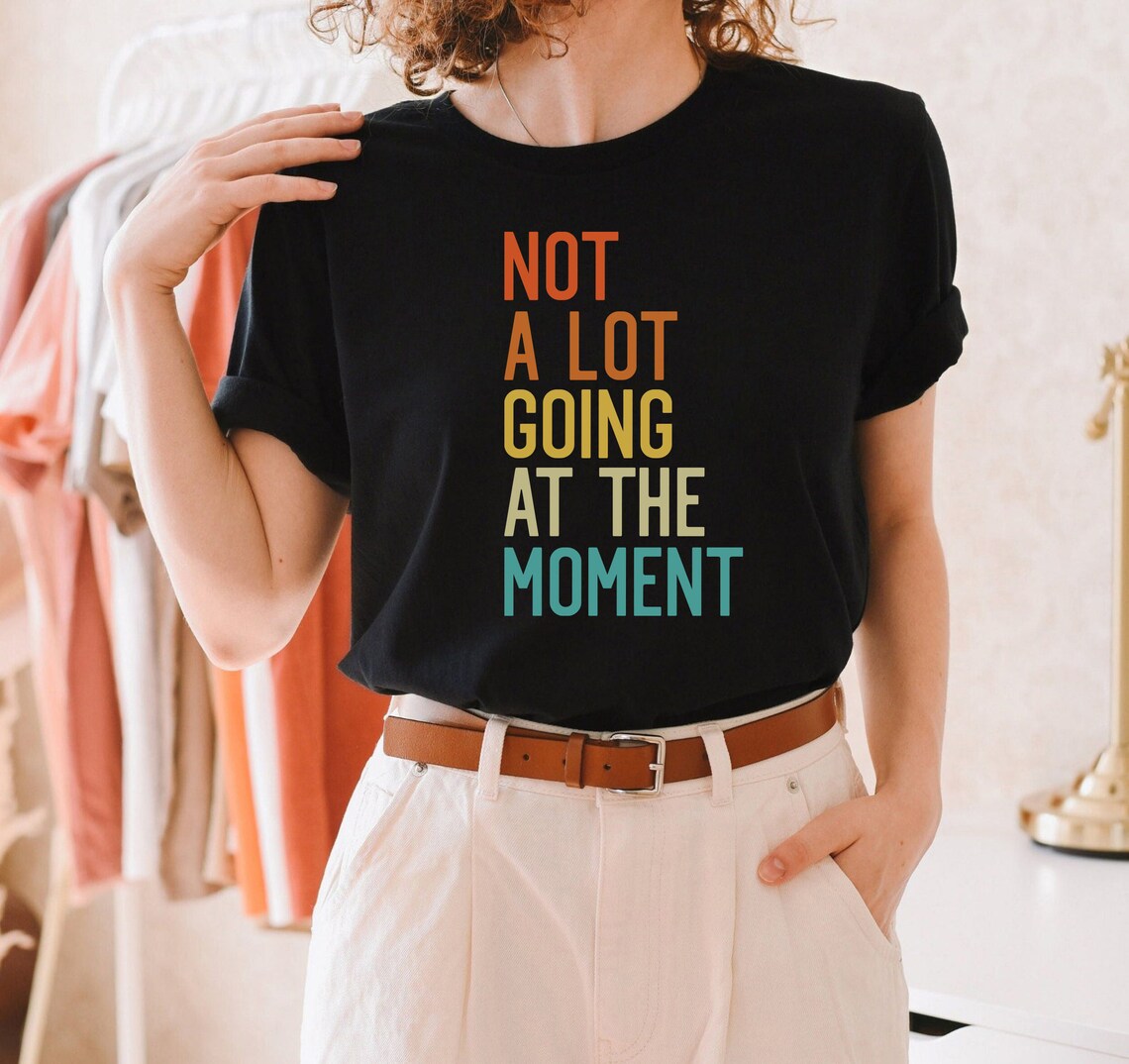 Not A Lot Going on at the Moment SVG PNG PDF Funny Quote Svg - Etsy