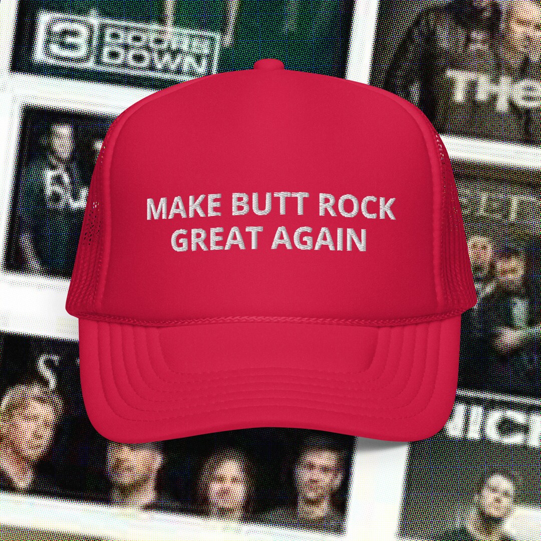 Make Butt Rock Great Again Hat Buttrock Nu Metal Trucker Maga Creed ...