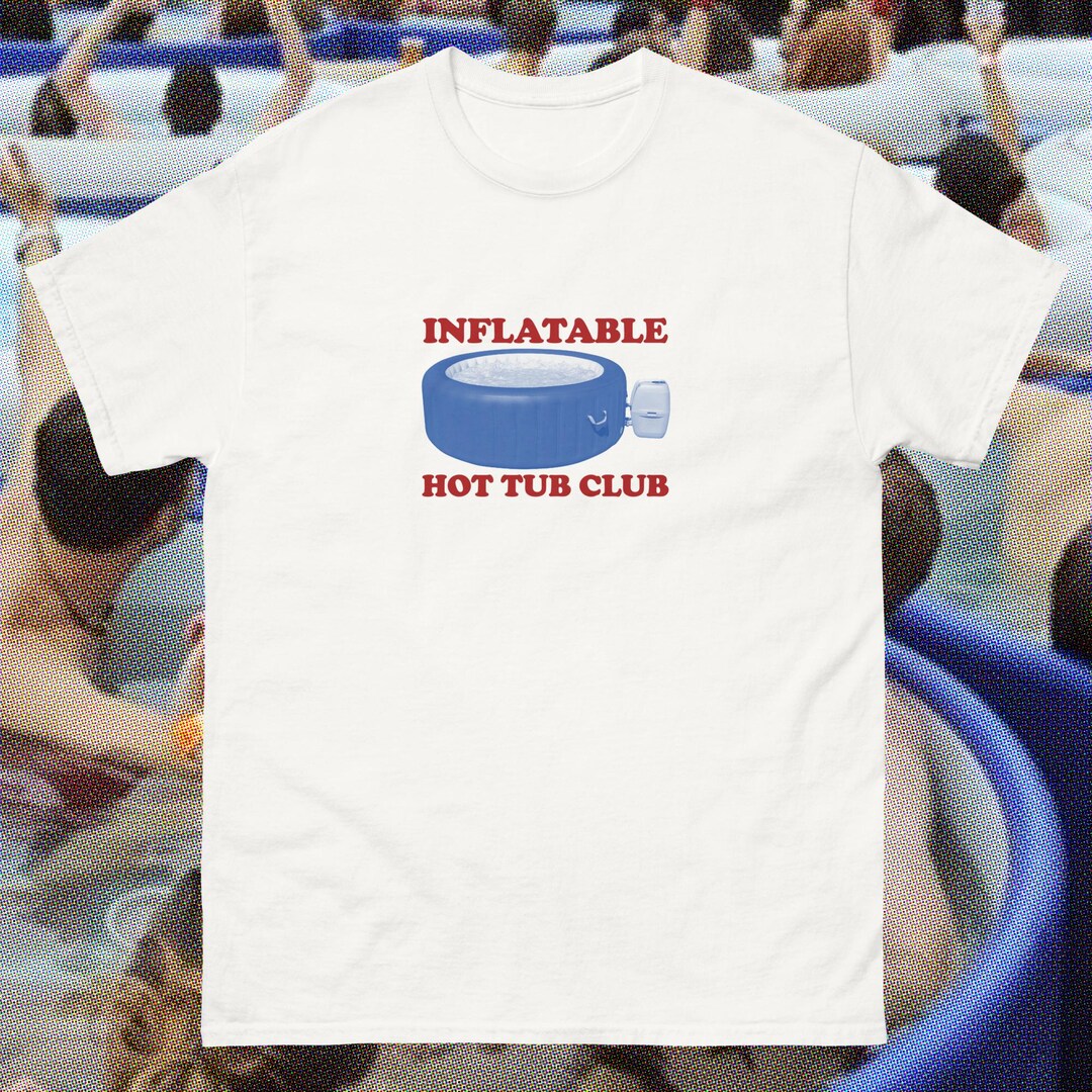 Inflatable Hot Tub Club - Jacuzzi Funny Shirt Time Machine - Hot Tub ...