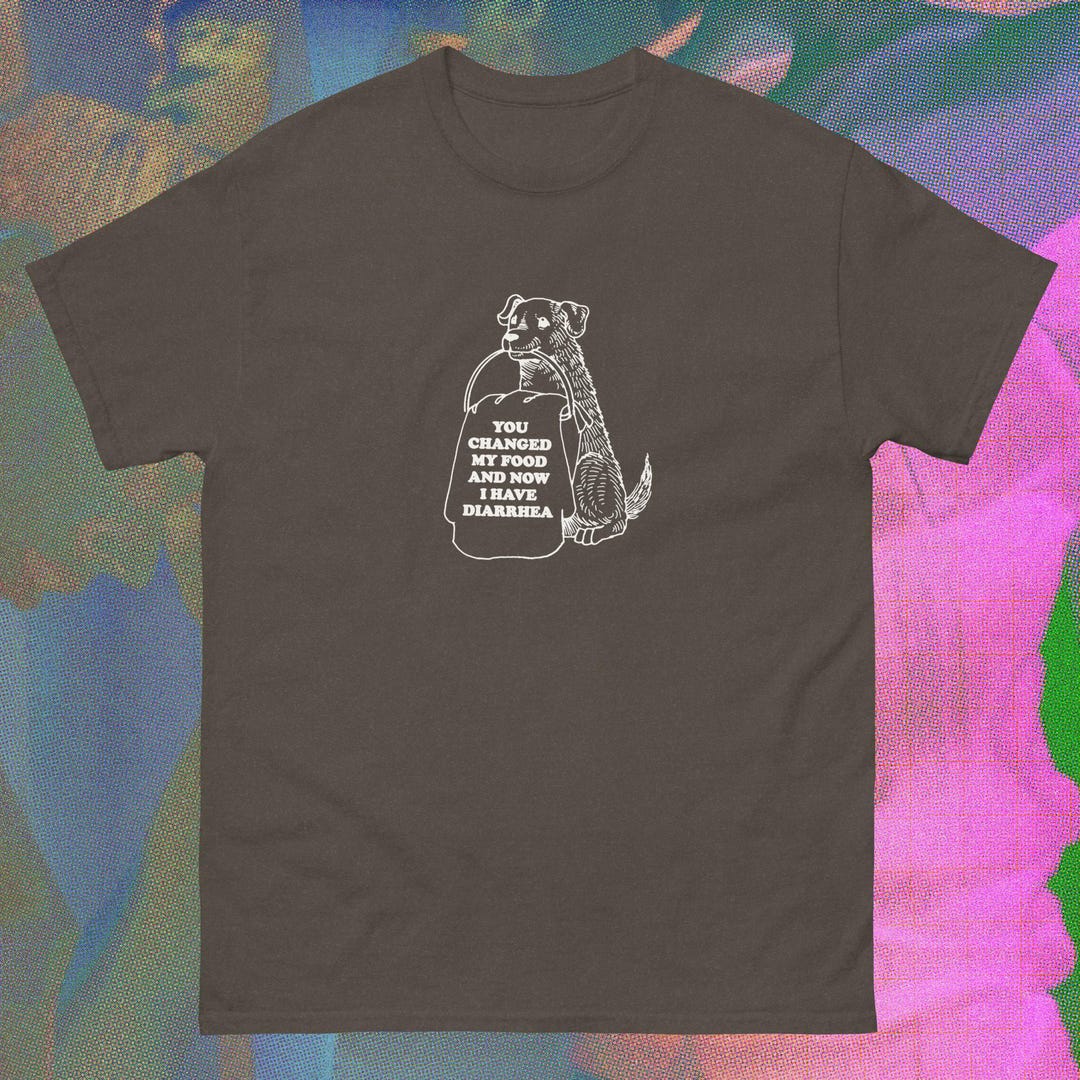 DIARRHEA Dog Meme Shirt - You Changed My Food - IBS - Shit Poop Crap ...