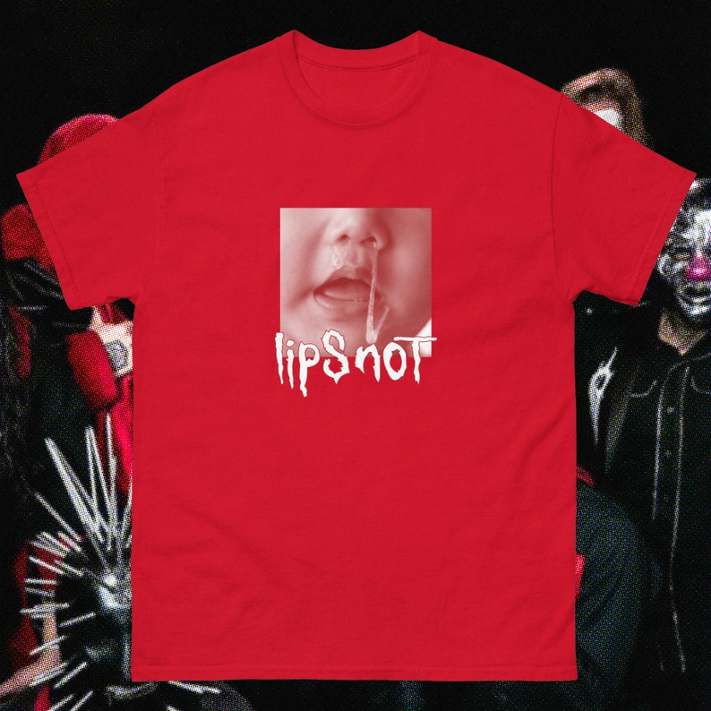 Slipknot Metal Band Shirt - Funny Metalhead - Music Gift - Lipsnot Snot ...