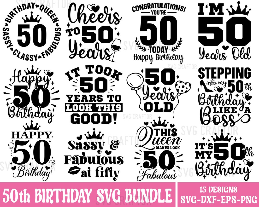 50th Birthday SVG Bundle, 50 and Fabulous Svg, It's My Birthday Svg ...