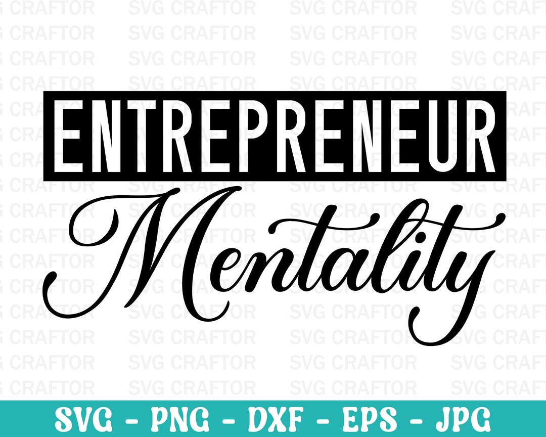 Entrepreneur Mentality Svg, Motivational Svg, Kindness Svg, Positive ...