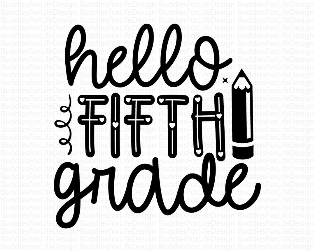Hello Fifth Grade SVG, Back to School SVG, Cut Files for Cricut, Svg ...