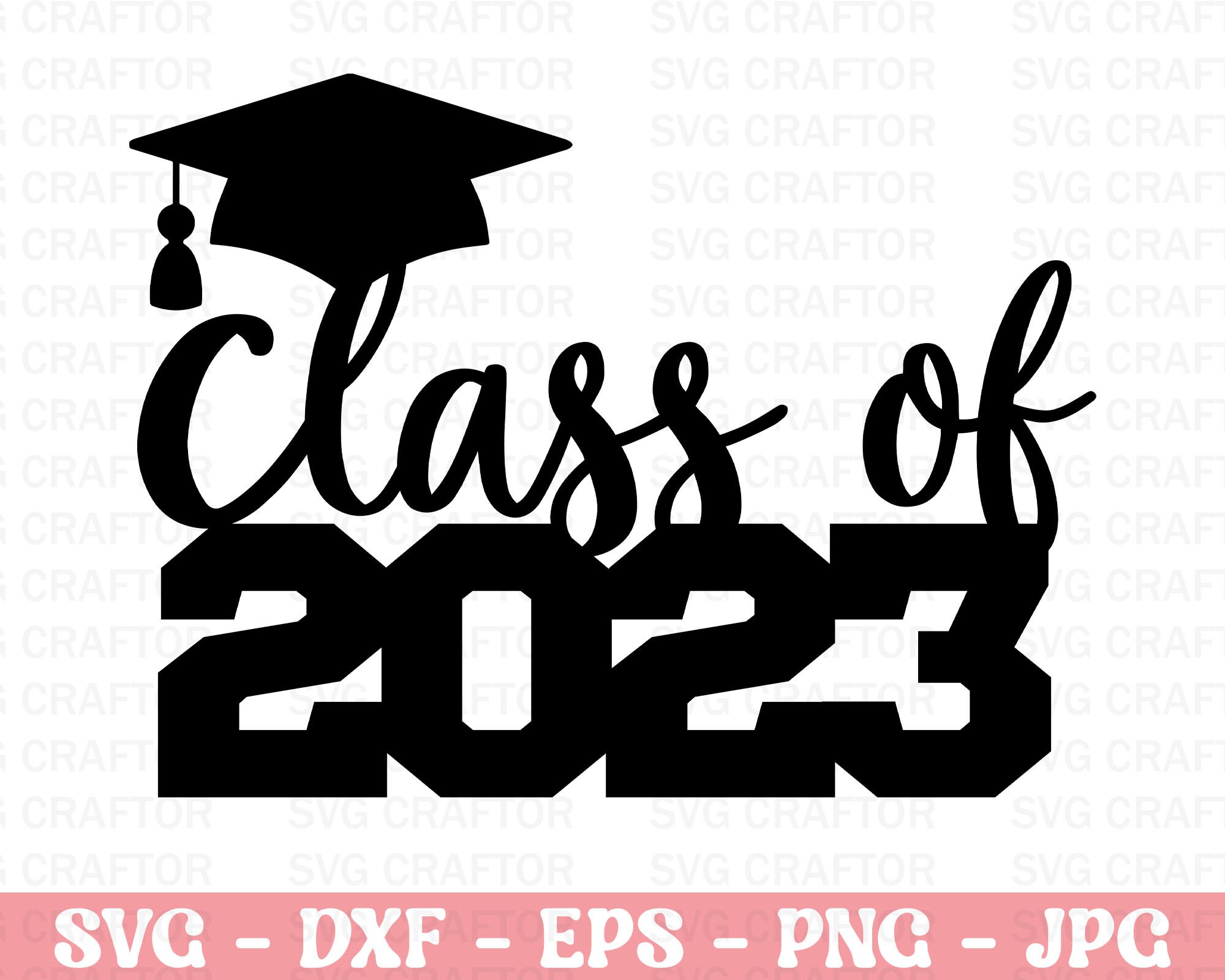 Graduation 2023 SVG: Cake Topper, Clip Art (digital Download) - Etsy