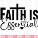 Faith is Essential Svg: Christian T-shirt Design (digital Download) - Etsy