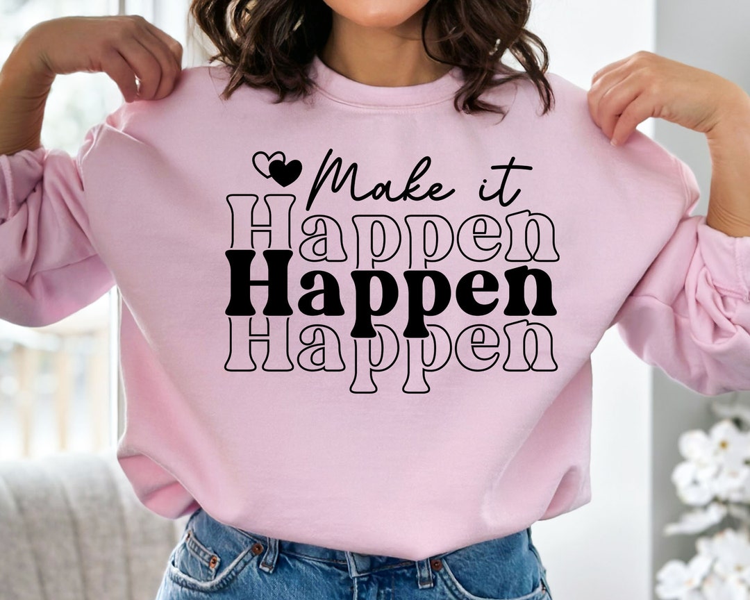 Make It Happen SVG, Self Love Svg, Kindness Svg, Inspirational Svg ...