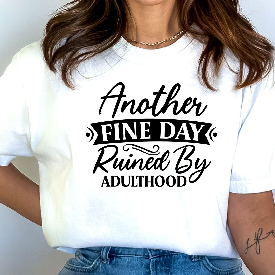 Ruined by Adulthood Sarcastic SVG Design: Funny Mom Quote (digital Download) - Etsy