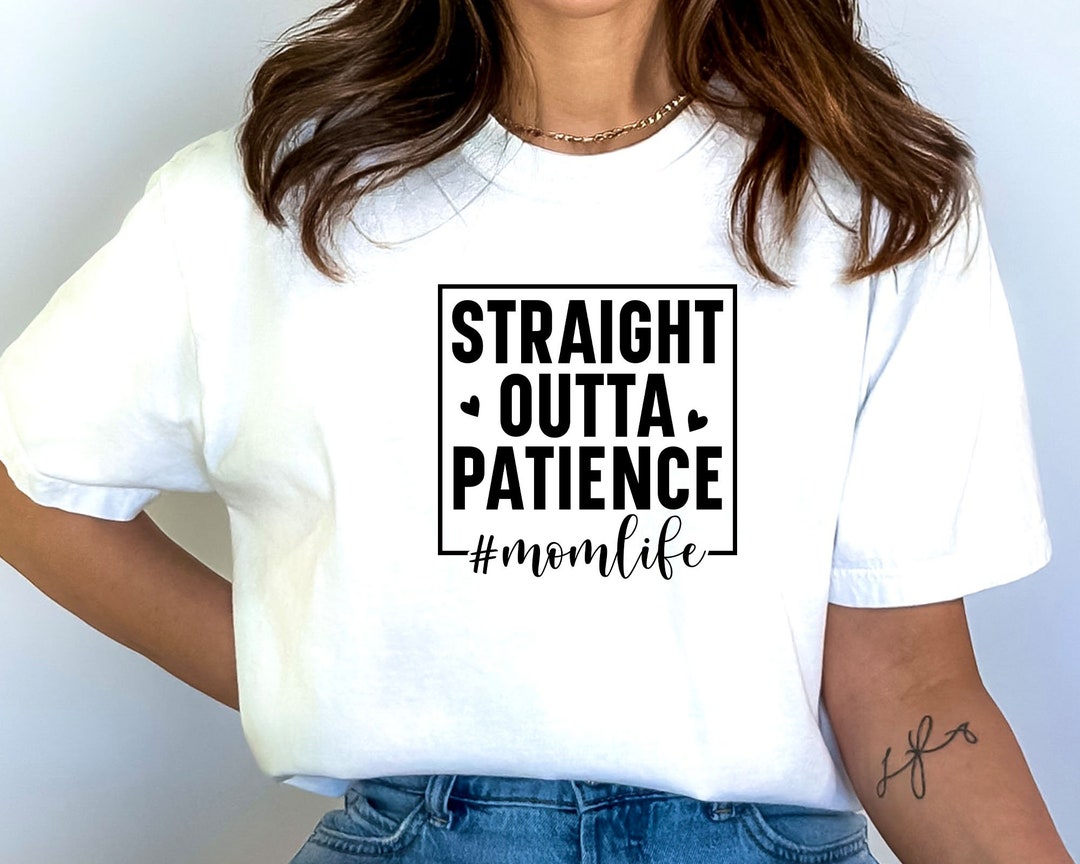Straight Outta Patience Momlife SVG PNG DXF (digital Download) - Etsy