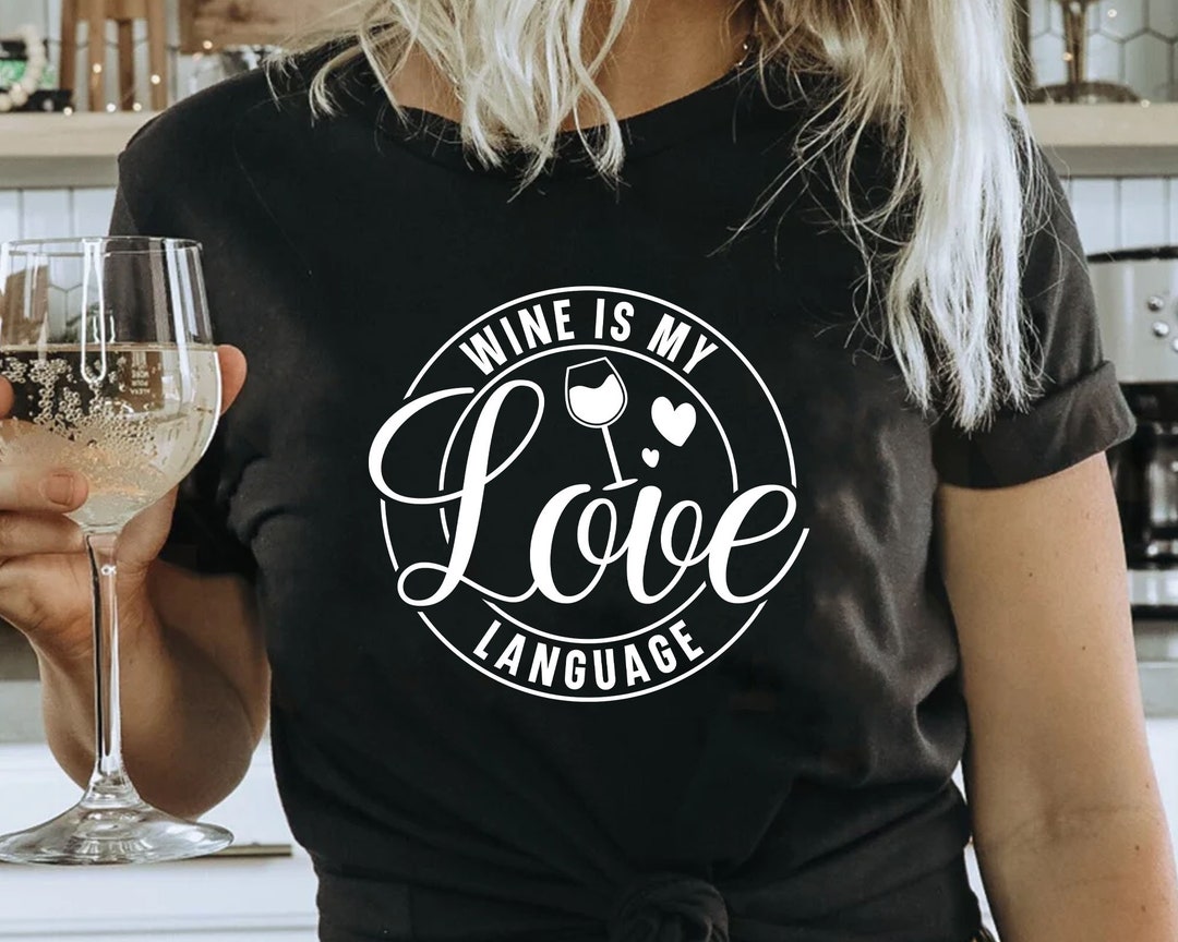 Wine is My Love Language SVG: Funny Wine Quotes (digital Download) - Etsy