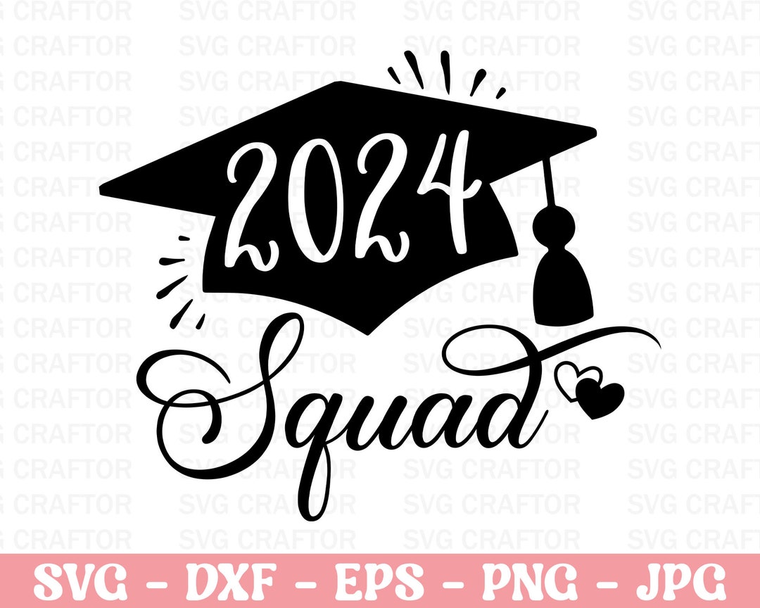 2024 Graduation Squad SVG: T-shirt Design, Clip Art (digital Download ...