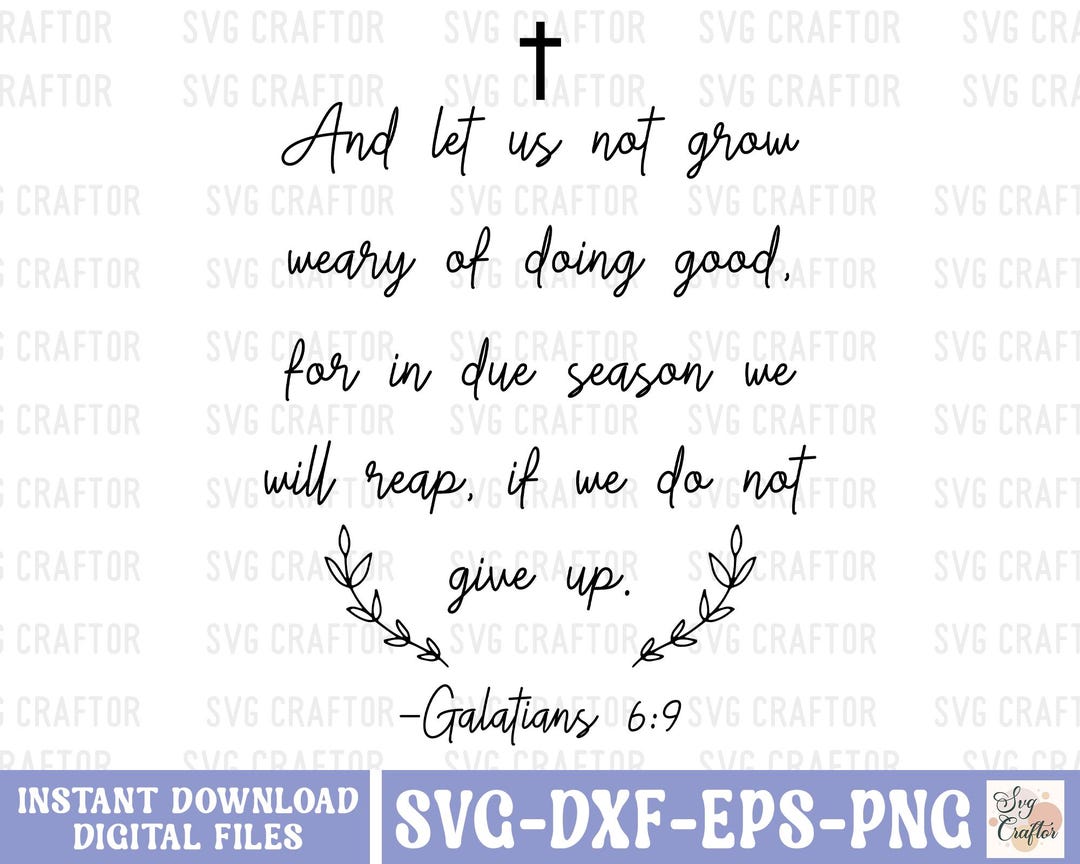 And Let Us Not Grow Weary of Doing...svg, Bible Verse Svg, Scripture ...