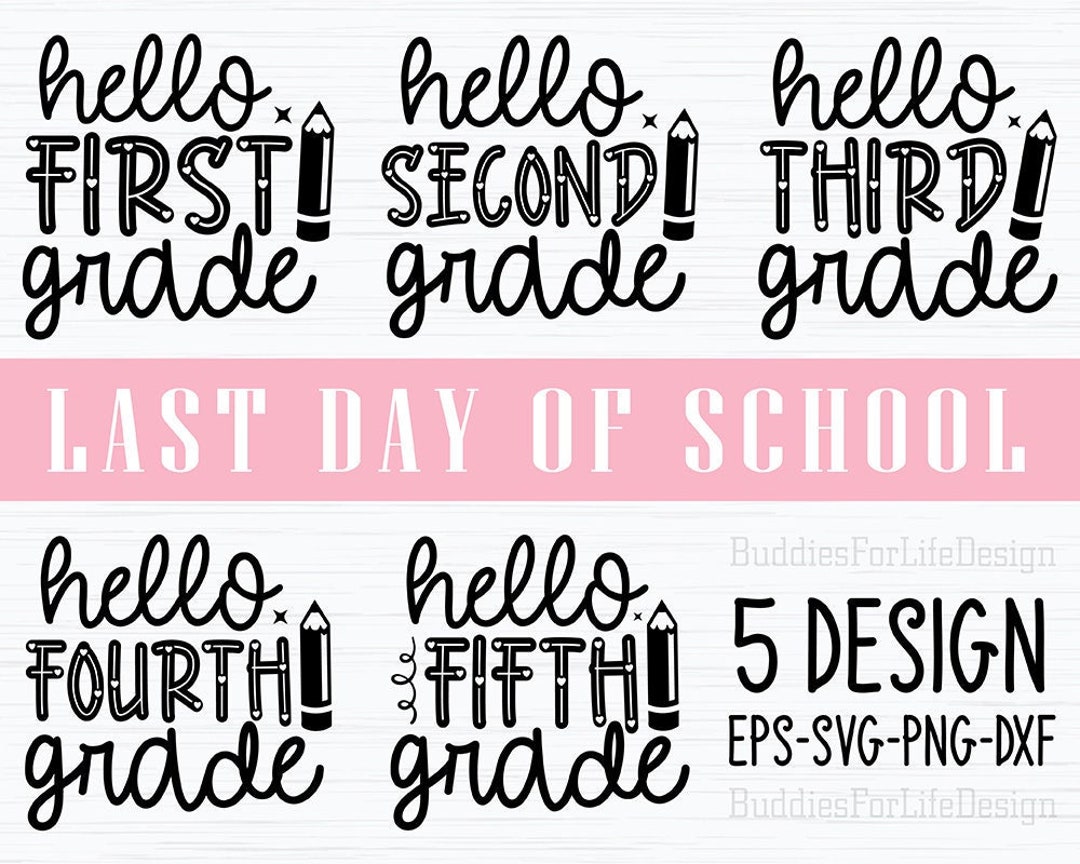 Last Day of School SVG Bundle, Last Day of School Quotes, Hello First ...