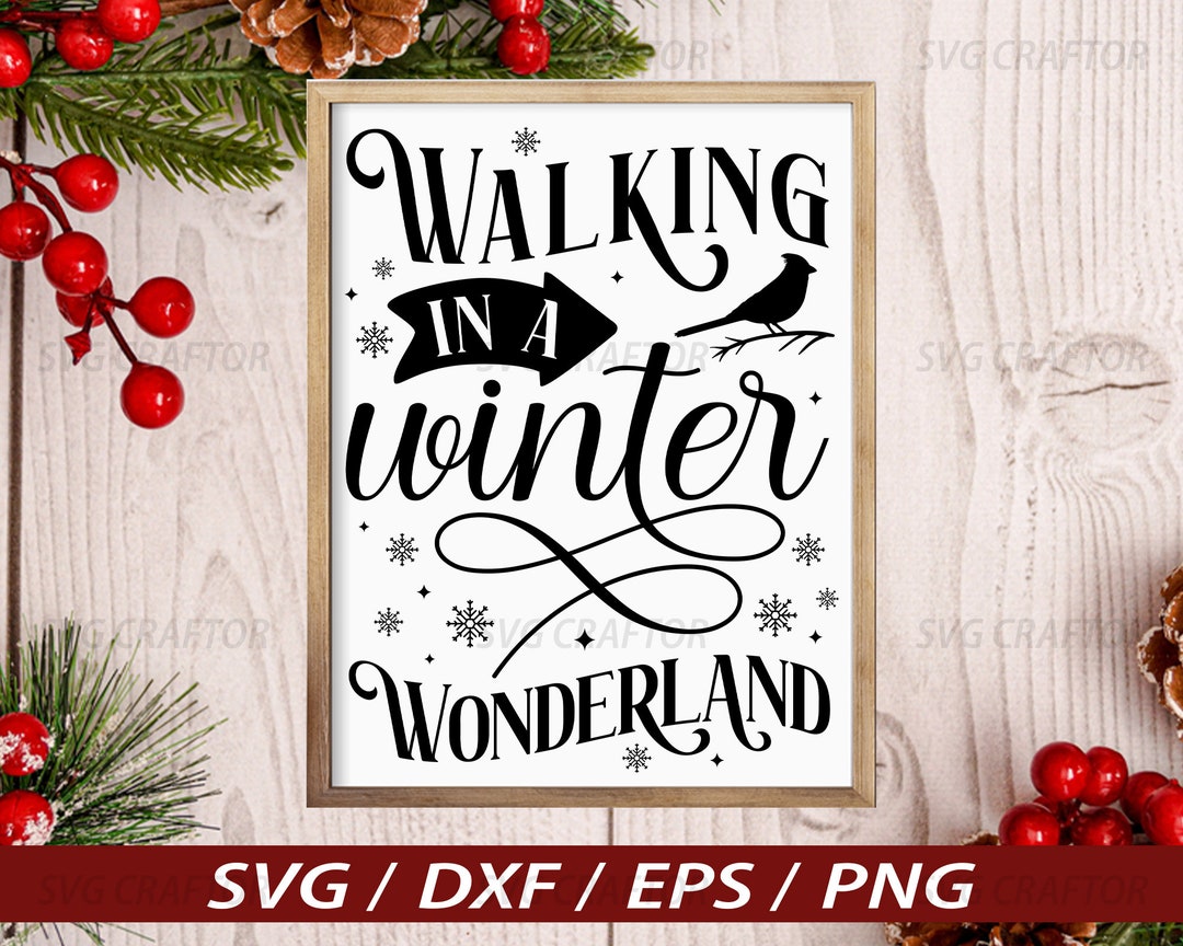 Walking in a Winter Wonderland Svg, Sign Svg, Christmas Sign Designs ...