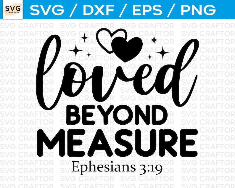 Loved Beyond Measure Svg Dxf Png Christian T-shirt Design - Etsy