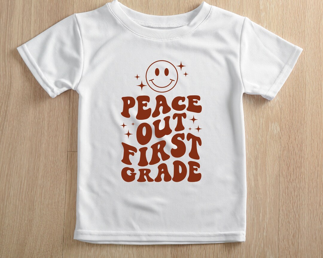 Peace Out First Grade Peace Out School Svg, Last Day of School Svg, End ...