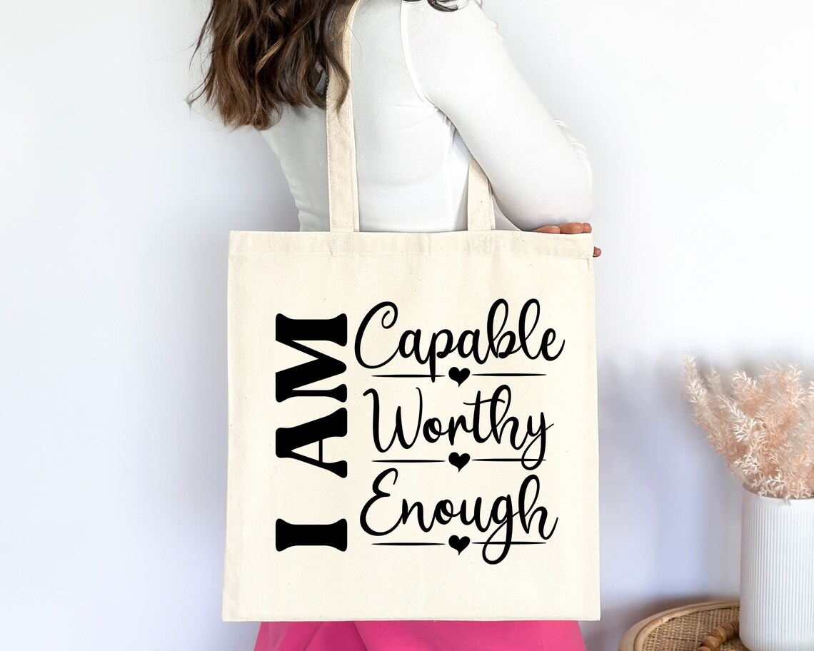 I Am Capable Worthy Enough SVG: Self Love Quotes (digital Download) - Etsy