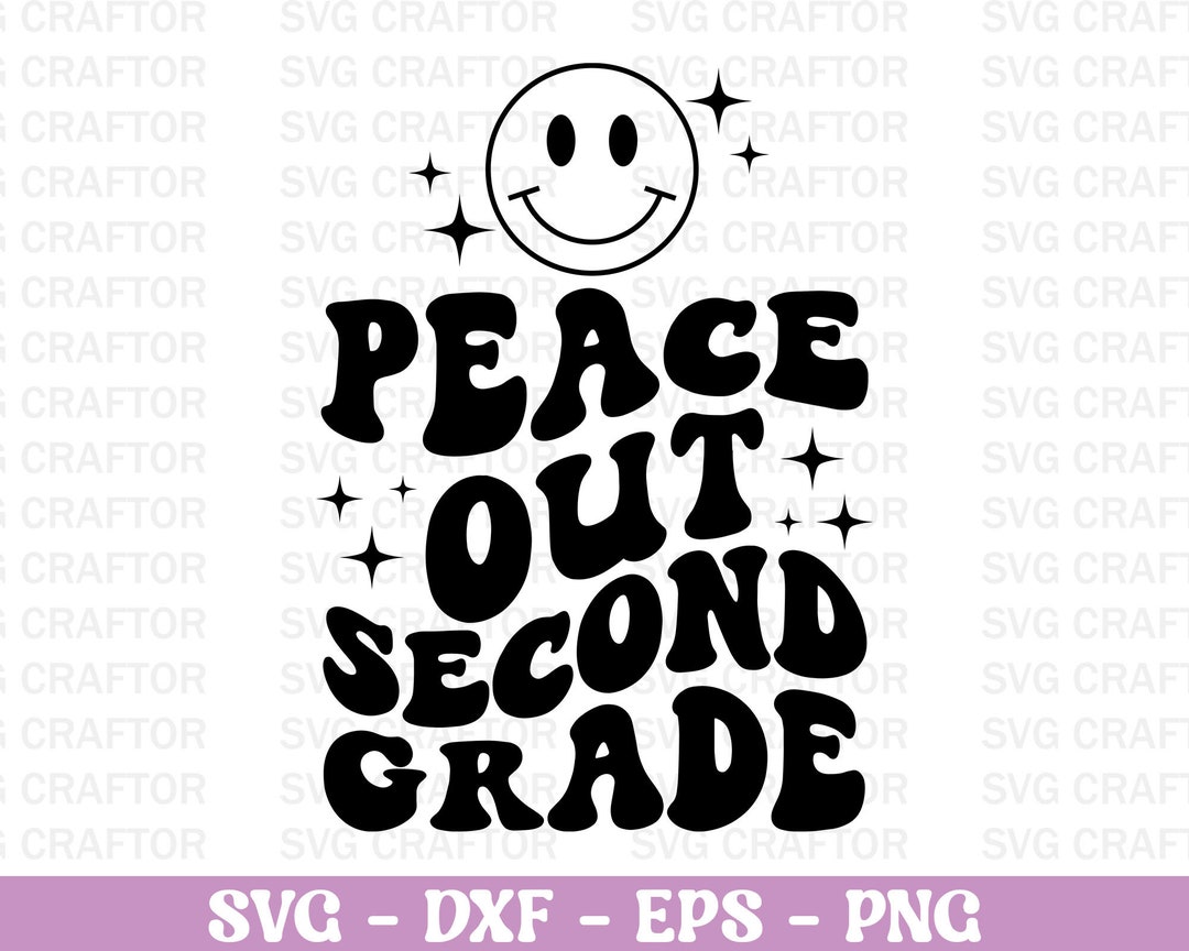 Peace Out Second Grade SVG: Retro Last Day of School (digital Download ...