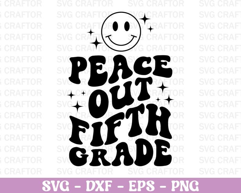 Peace Out Fifth Grade SVG: End of School, Summer Break (digital ...