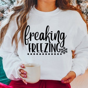 Freaking Freezing SVG Funny SVG Christmas Svg Winter Svg - Etsy