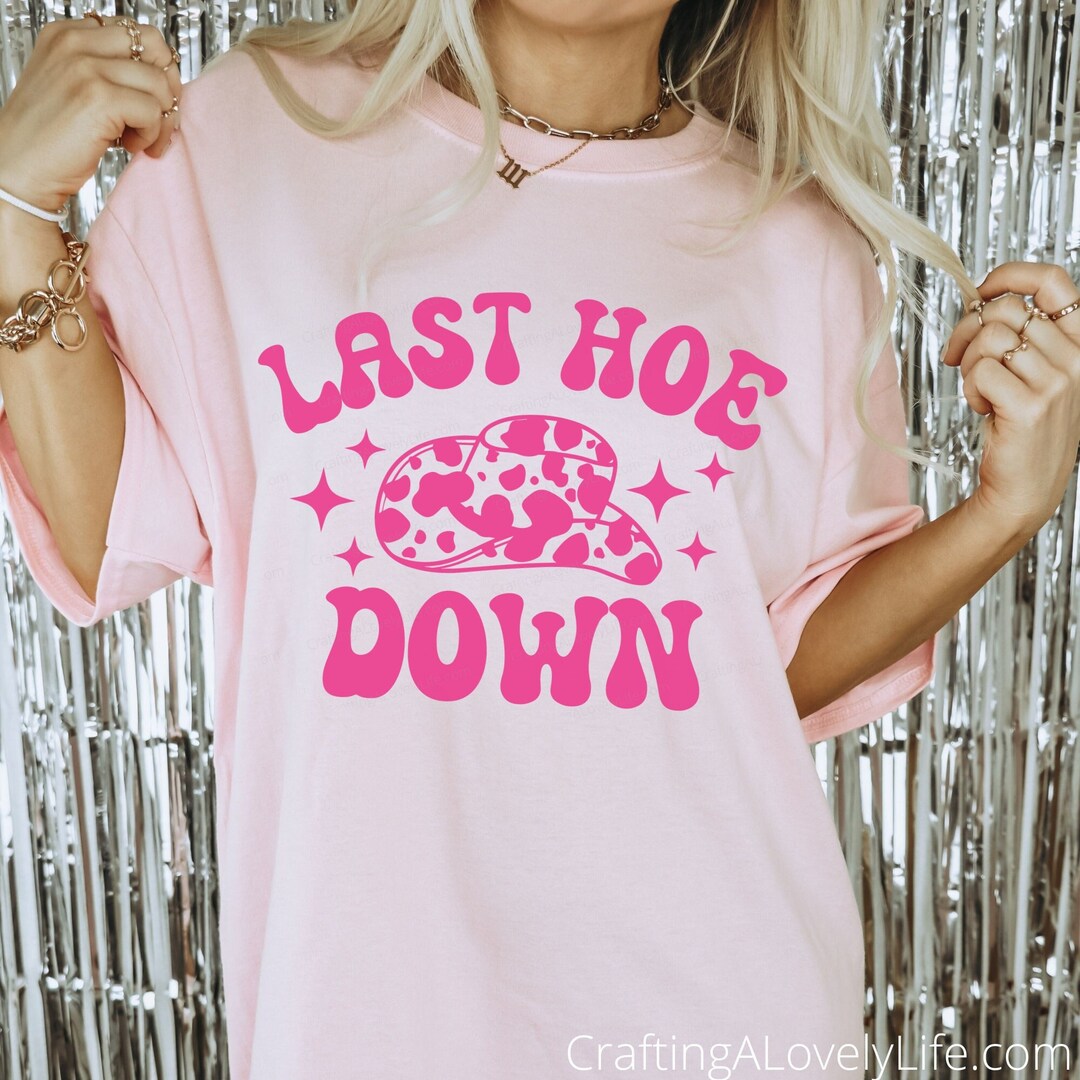 Last Hoe Down SVG PNG, Cowgirl Svg, Cowboy Hat Svg, Bachelorette Party Svg, Bride Tribe Svg ...