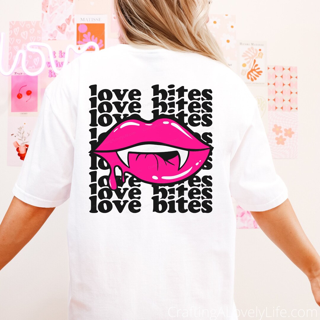 Love Bites SVG, Love Bites PNG, Valentine's Day Svg, Vampire Teeth Svg ...