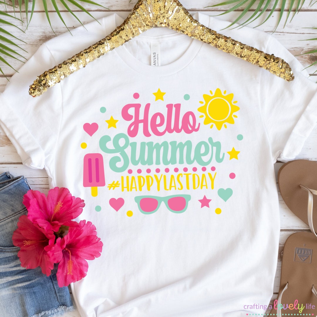 Hello Summer Svg, Last Day of School Svg, Teacher Shirt Svg, Silhouette ...