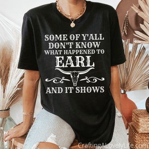 Earl SVG, Don't Know What Happened to Earl and It Shows Svg, Country ...