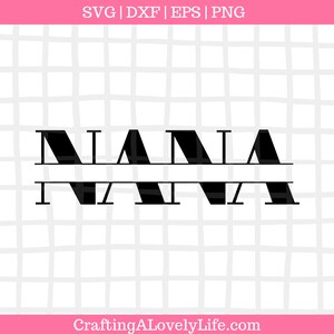 Nana Split SVG, Nana Monogram SVG, Mother's Day Gift Svg, Nana Shirt ...