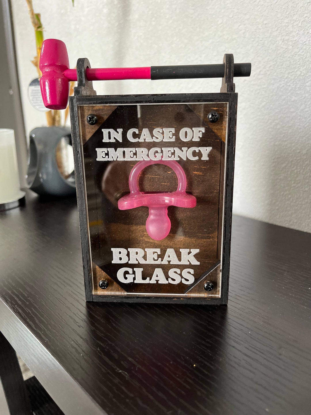 In Case of Emergency, Break Glass...........gift alcohol, Tobacco ...