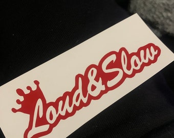 Slow and Loud Decal - Etsy