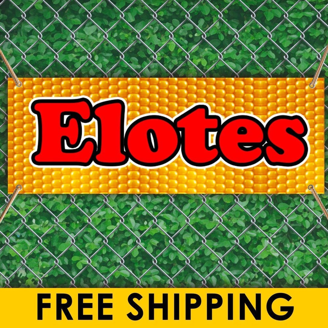 Elotes 13oz Vinyl Banner Sign With Grommets Advertising - Etsy