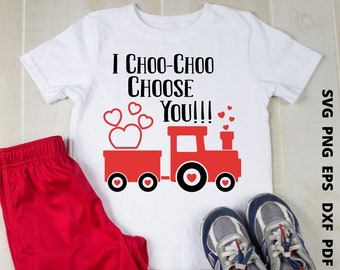 I Choo Choo Choose You Valentine Train Digital File SVG PNG DXF Eps Pdf ...