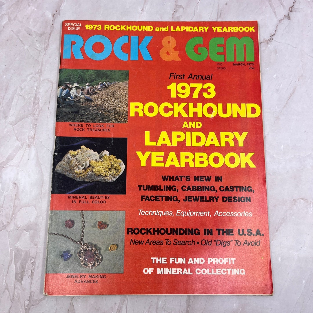 1973 Rockhounding and Lapidary Yearbook Rock & Gem Magazine March 1973 ...