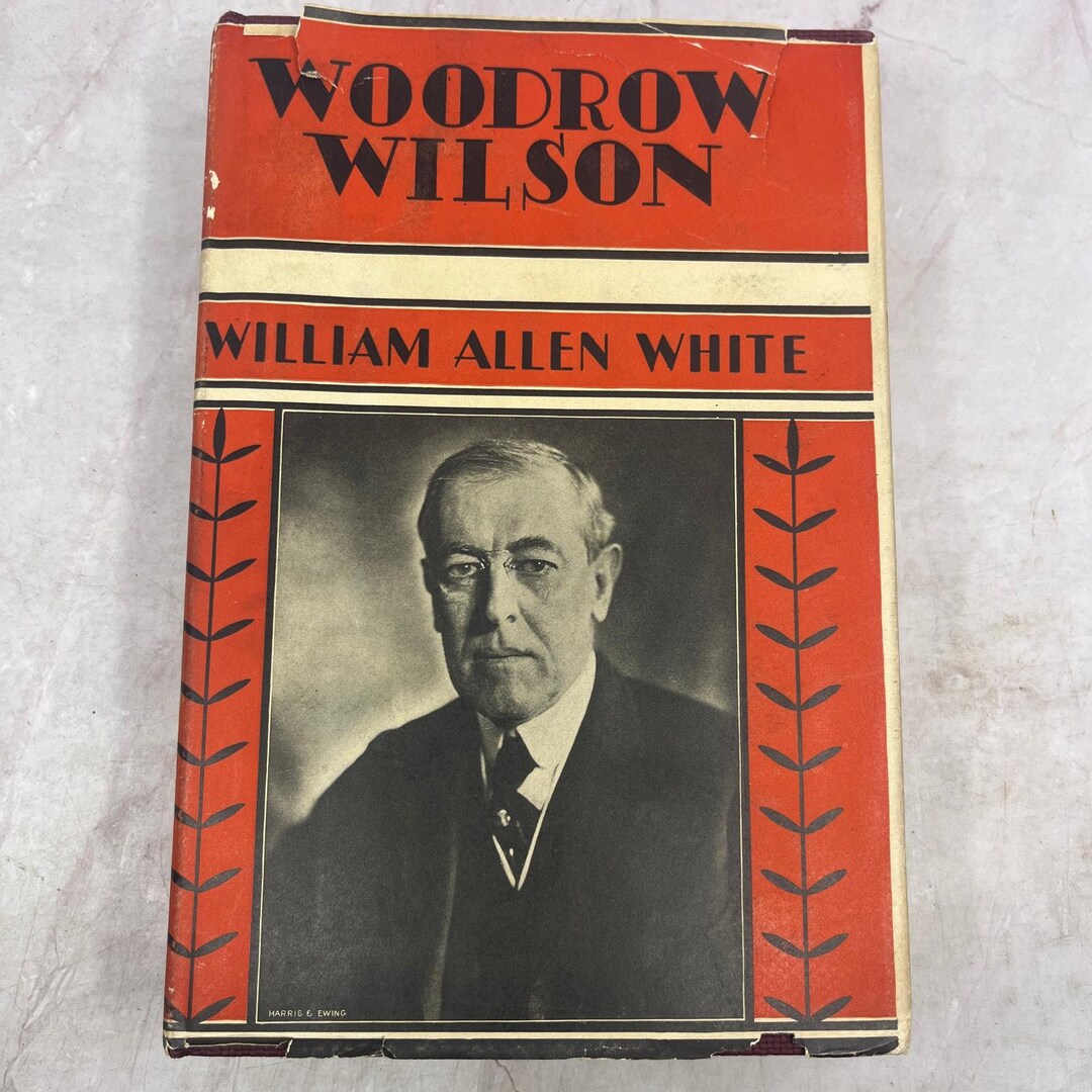 1924 Woodrow Wilson William Allen White Dust Jacket TJ8 - Etsy