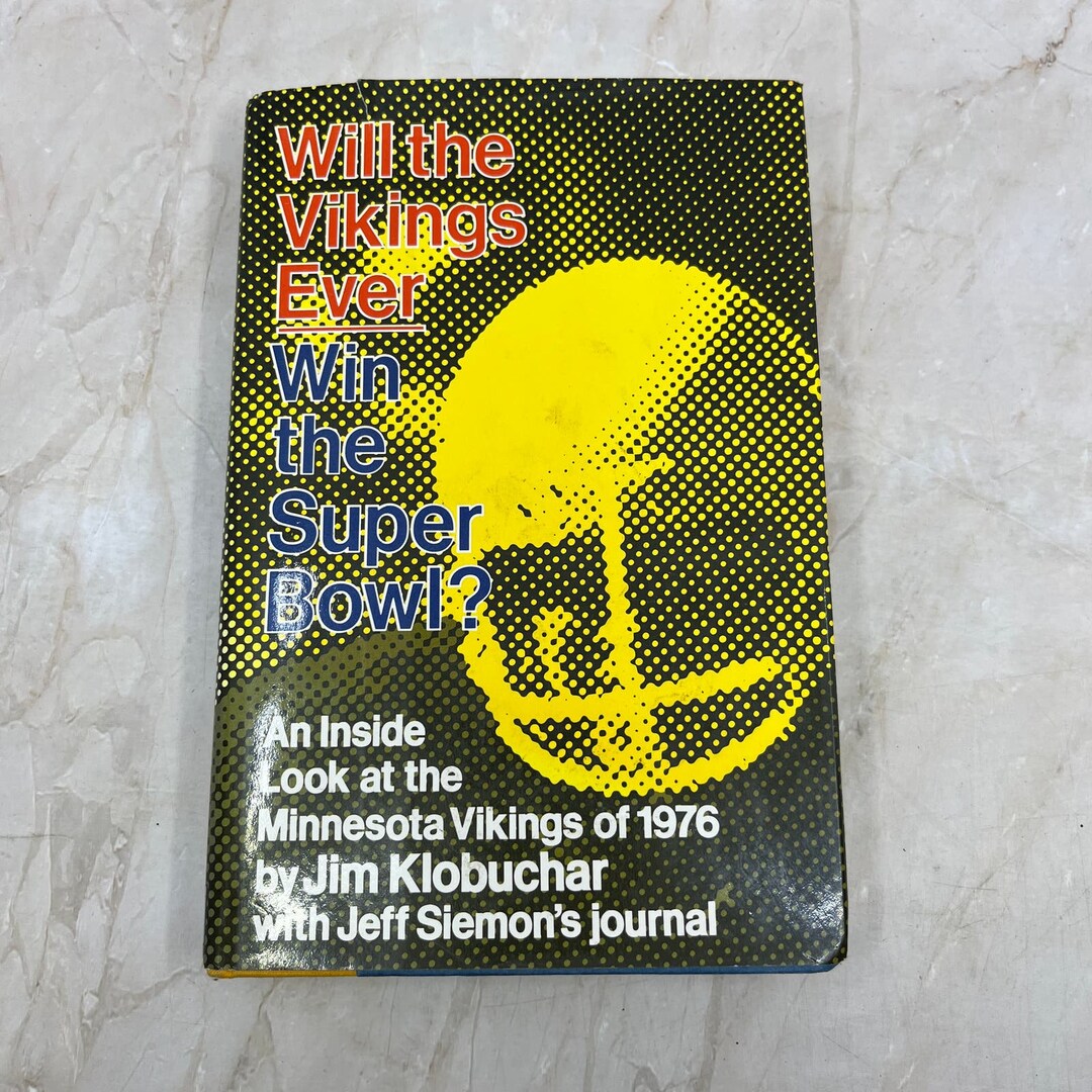 Will the Vikings Ever Win the Super Bowl Signed Jim Klobuchar &siemon ...
