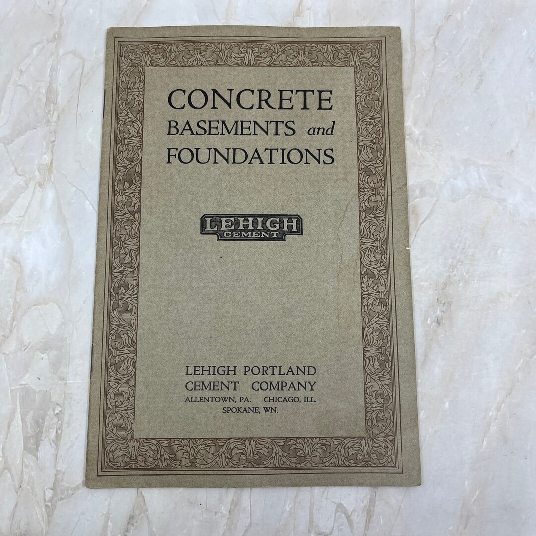 Concrete Basements & Foundations Lehigh Portland Cement Co Booklet TJ9 ...
