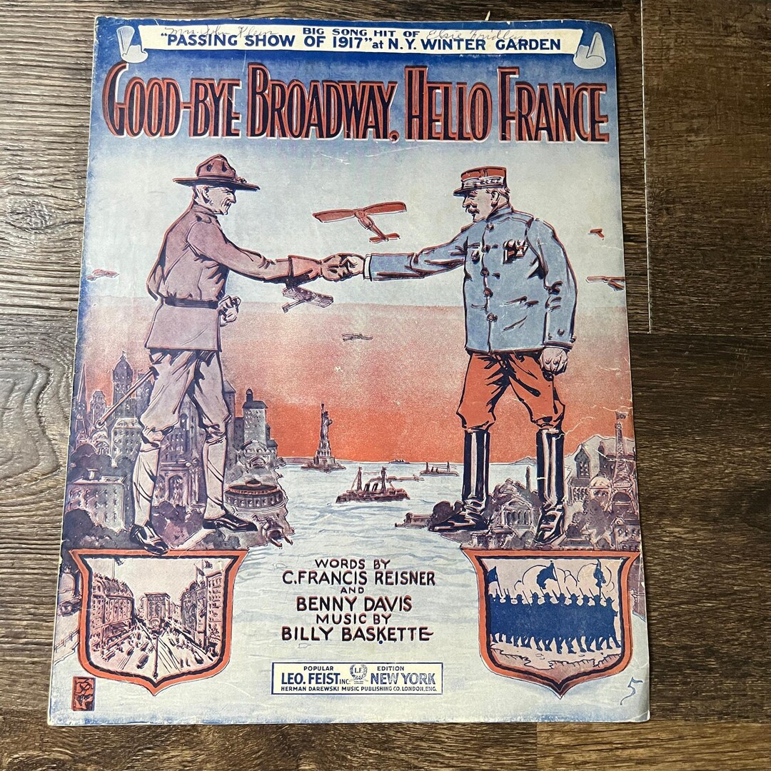 Good-bye Broadway, Hello France WWI C. Francis Reisner 1917 Sheet Music ...
