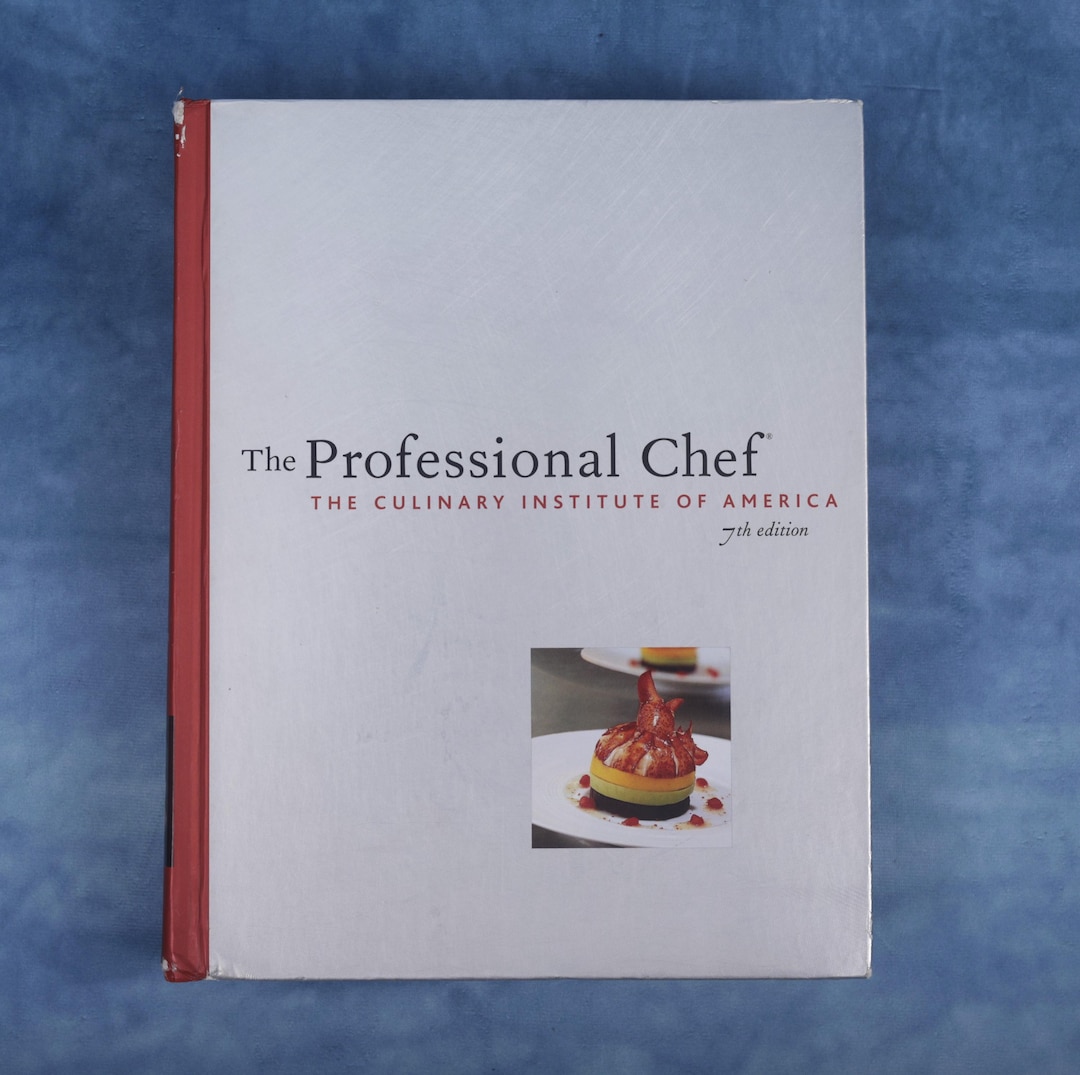 The Professional Chef 7th Edition 2002 the Culinary Institute of ...