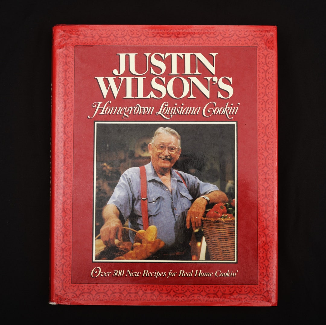 1990 Justin Wilson's Homegrown Louisiana Cookin' Cajun Cookbook Vintage ...