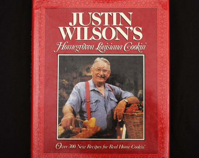 1990 Justin Wilson's Homegrown Louisiana Cookin' Cajun Cookbook Vintage ...