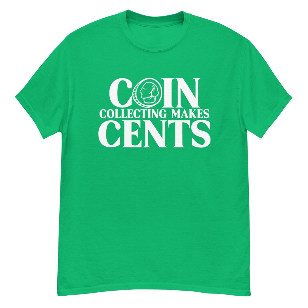 Coin Collecting Makes Cents - Men's Classic Tee - Etsy