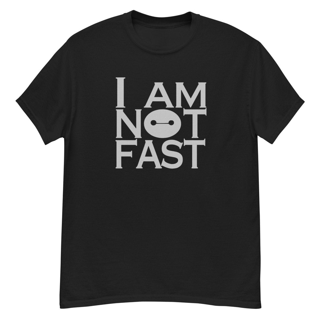 I Am NOT Fast - Baymax -big Hero 6 - Etsy