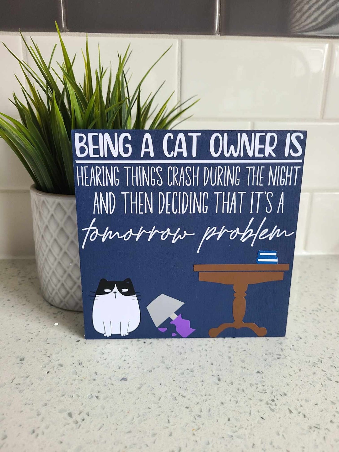 Cat Owner Quote, Cat Themed Decor, Gift for Cat Lover, Mini Cat Decor ...