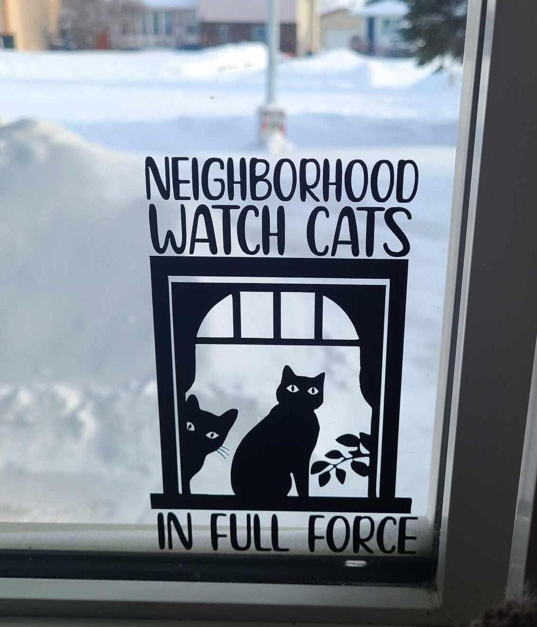 Funny Cat Window Decal, Neighborhood Watch Cat Window Cling, Custom ...
