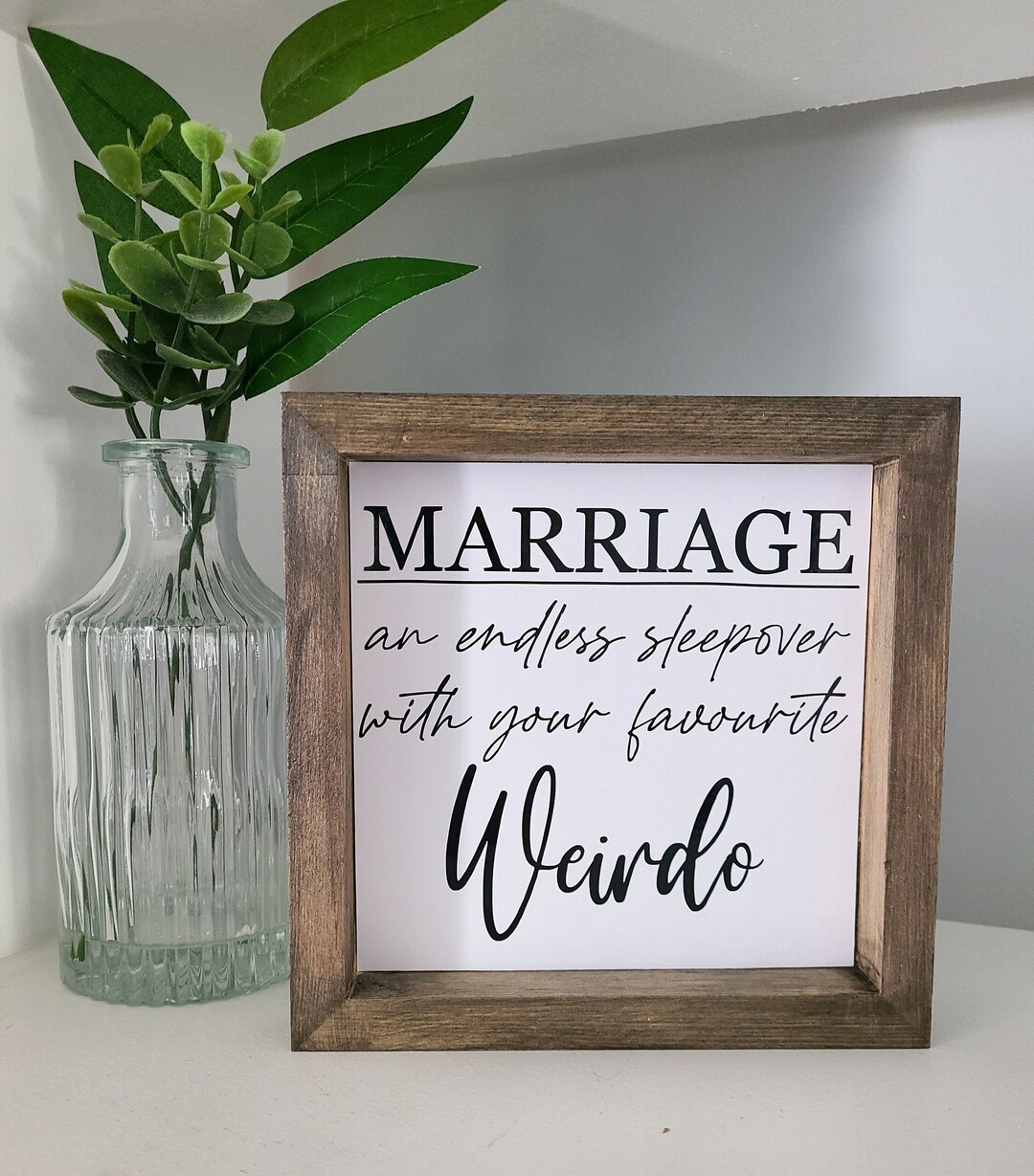 Marriage an Endless Sleepover With Your Favourite Weirdo, Stained Wood ...