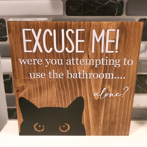 Cat Bathroom Sign, Funny Cat Sign, Cat Lovers Decor, Funny Cat Saying ...